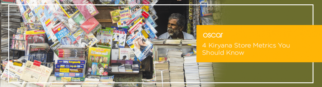 4 Kiryana Store Metrics You Should Know - Oscar
