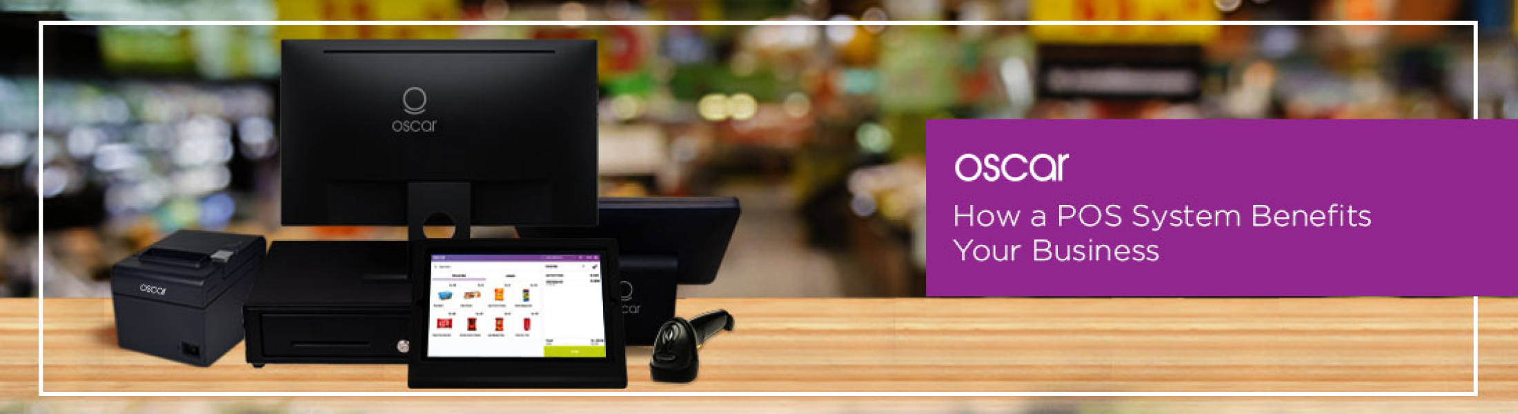 How a POS System Benefits Your Business - Oscar