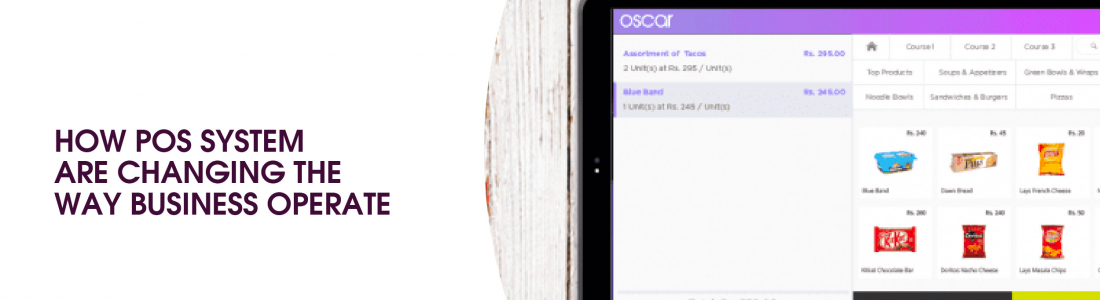 How POS Systems are Changing the Way Businesses Operate - Oscar